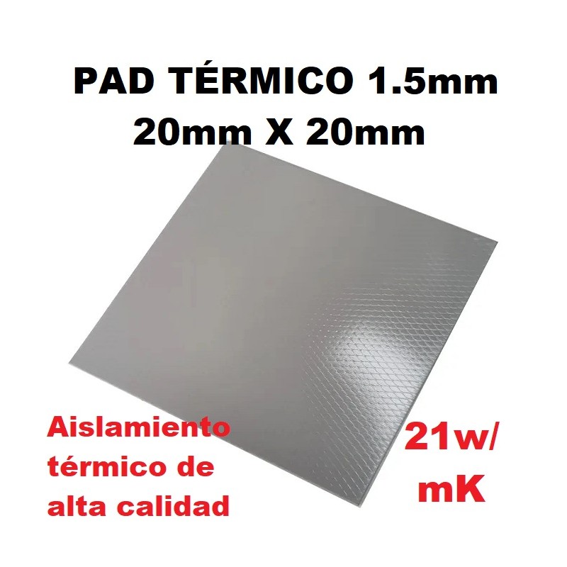 PAD TERMICO SAFETY 20MM*20MM 1.5 ESPESOR ALTA CALIDAD